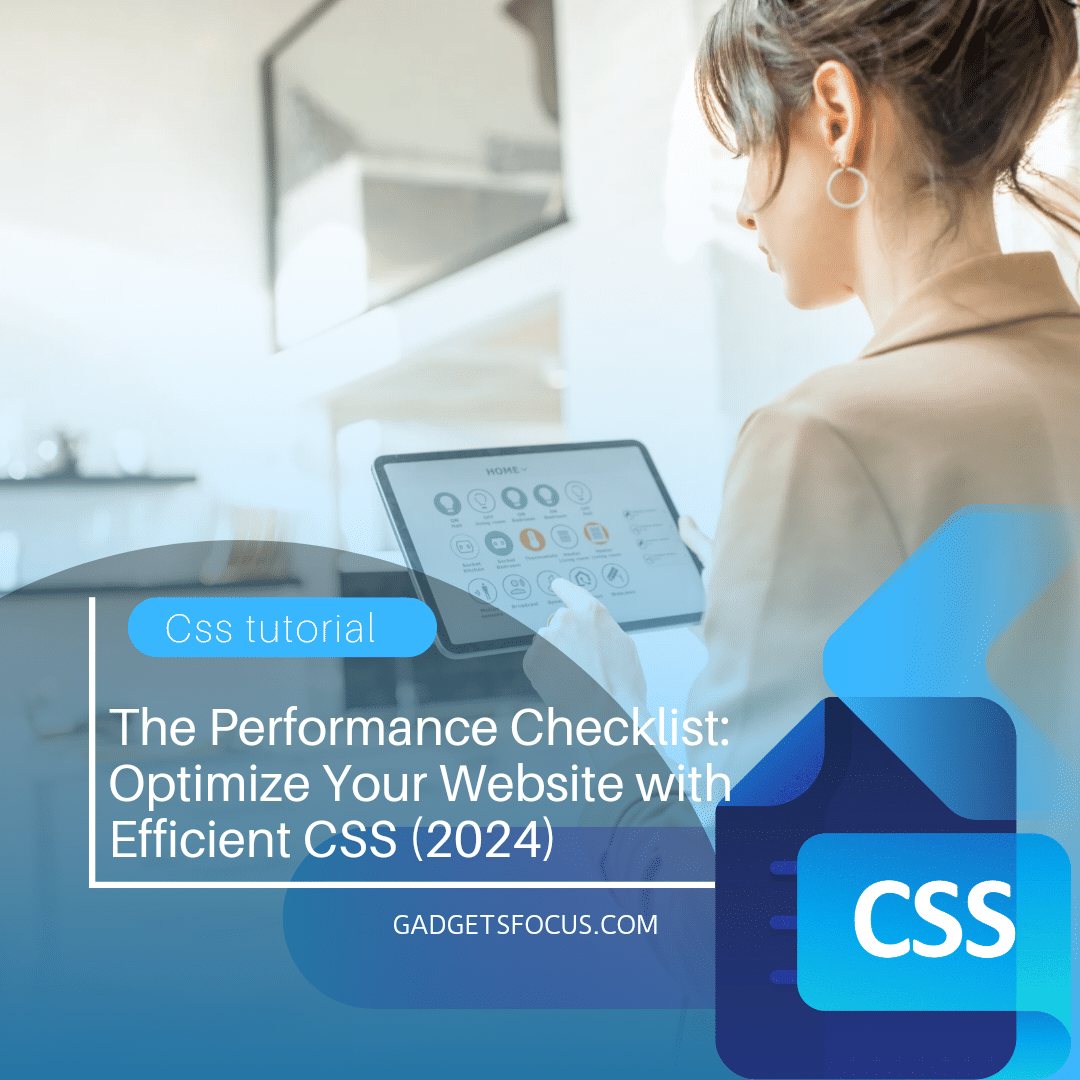 The Performance Checklist: Optimize Your Website with Efficient CSS (2024) - GadgetsFocus.com ...