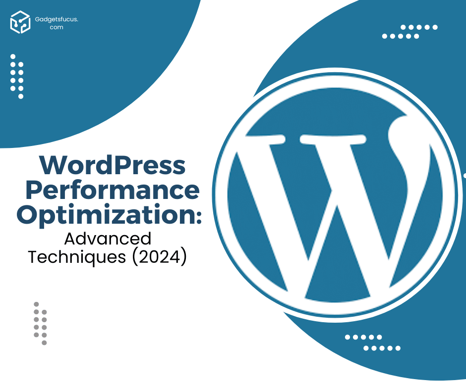 Enhancing WordPress Performance: Advanced Strategies - GadgetsFocus.com - mobile phone reviews ...